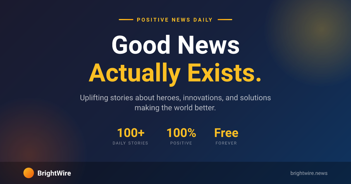 BrightWire - Good News Daily | Positive News & Uplifting Stories